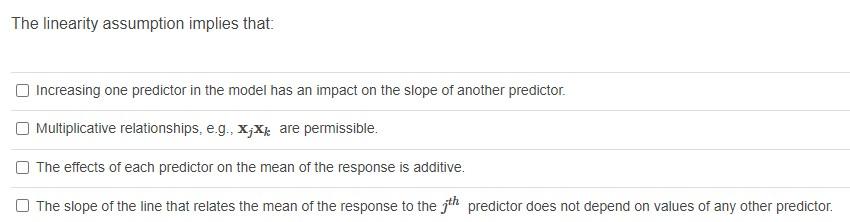 Solved The linearity assumption implies that: Increasing one | Chegg.com