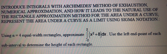 Solved INTEGRALS WITH ARCHIMEDES METHOD OF EXHAUSTION | Chegg.com