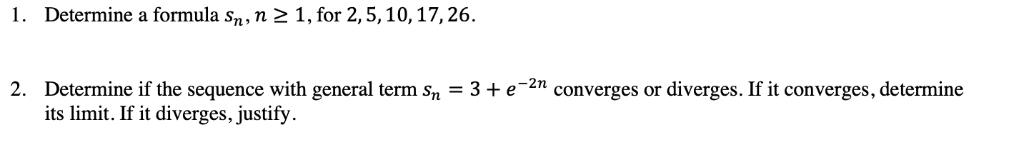 Solved 1. Determine a formula Sn, n > 1, for 2,5, 10, 17, | Chegg.com