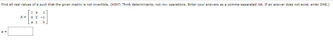 Solved Find all real values of a such that the given matrix | Chegg.com