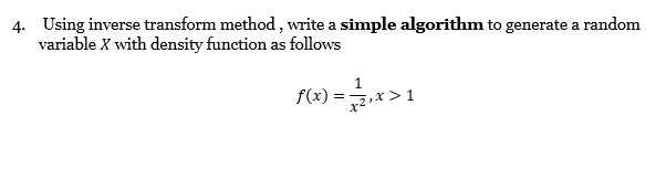 Solved 4. Using inverse transform method, write a simple | Chegg.com