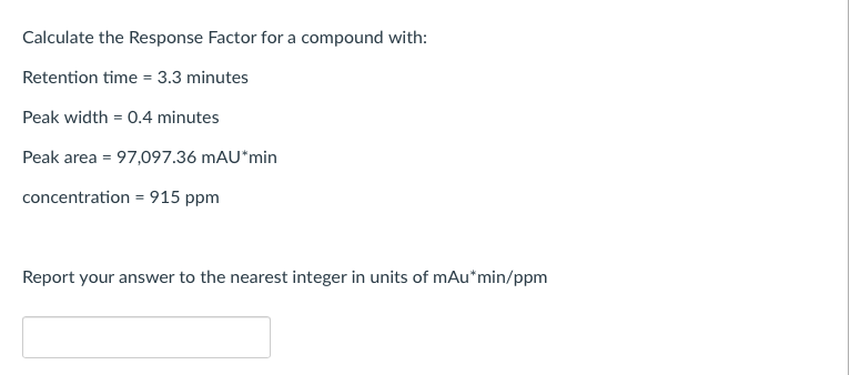Solved Calculate the Response Factor for a compound with: | Chegg.com