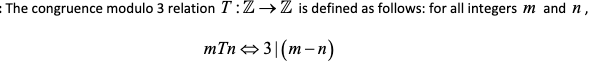 Solved The congruence modulo 3 relation T:Z→Z is defined as | Chegg.com