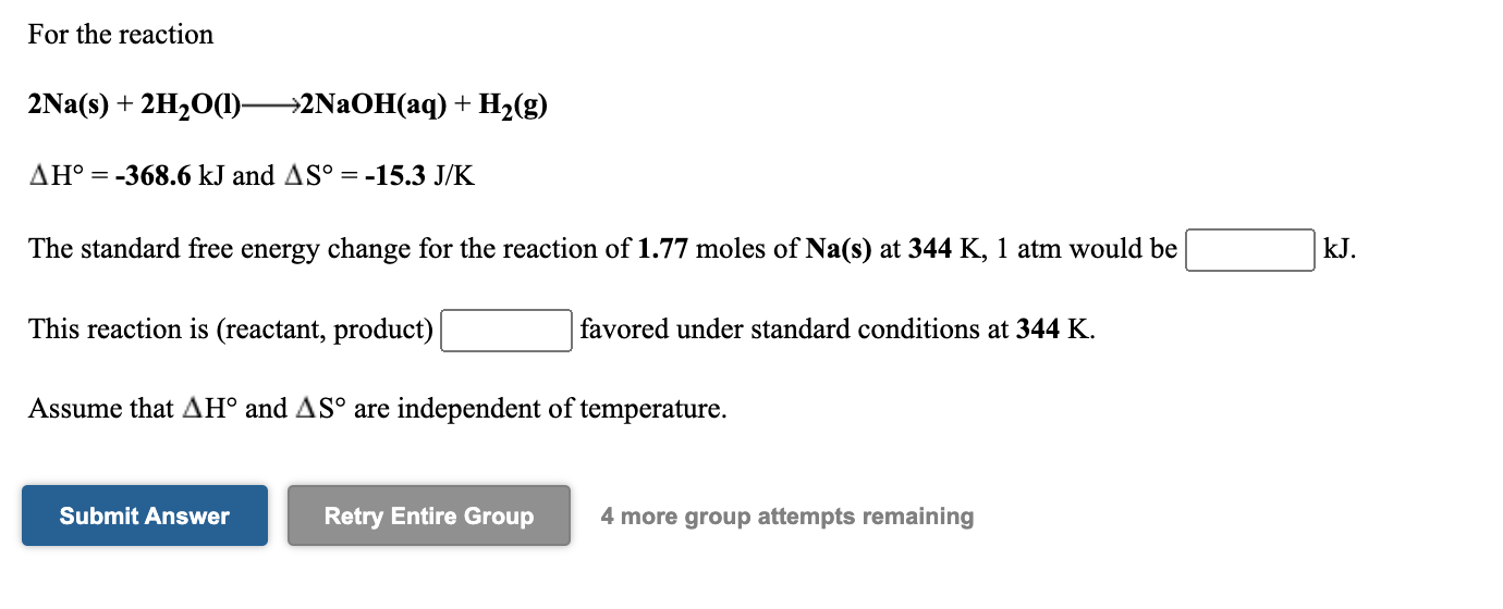 Solved For the reaction 2Na(s) + 2H2O(1)- 2NaOH(aq) + H2(g) | Chegg.com