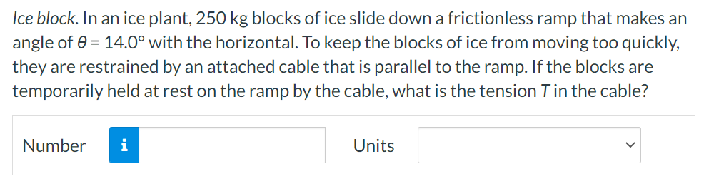 Solved Ice block. In an ice plant, 250 kg blocks of ice | Chegg.com