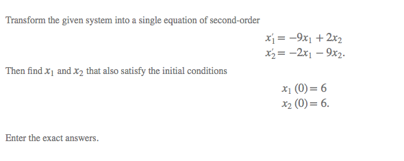 Solved Transform the given system into a single equation of | Chegg.com