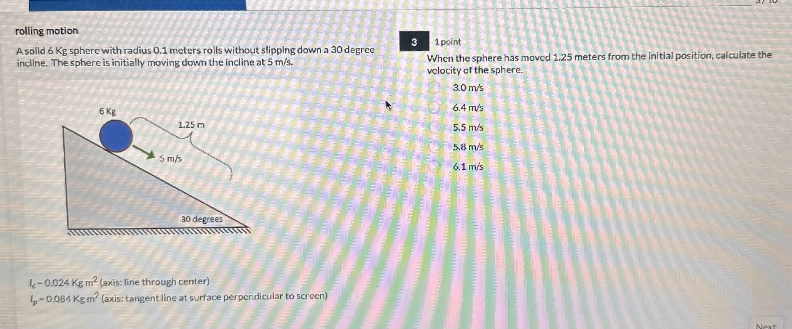 Solved A solid 6Kg sphere with radius 0.1 meters rolls | Chegg.com