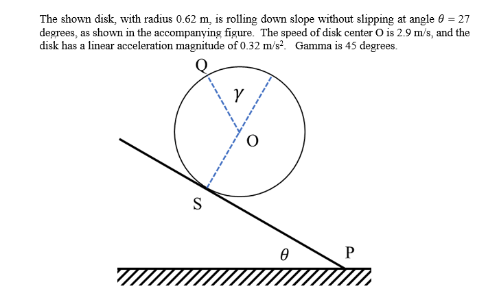 Solved After rolling down slope for 1 second from this | Chegg.com