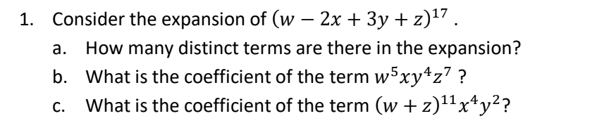 Solved 1. Consider the expansion of (w – 2x + 3y + 2)17. a. | Chegg.com