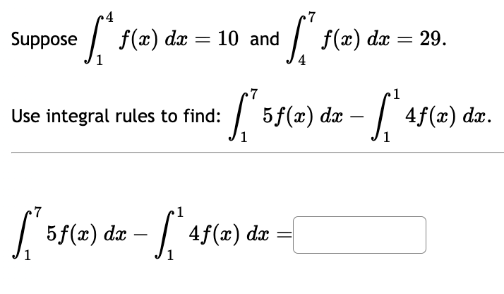 Solved Suppose ∫14f(x)dx=10 and ∫47f(x)dx=29 Use integral | Chegg.com