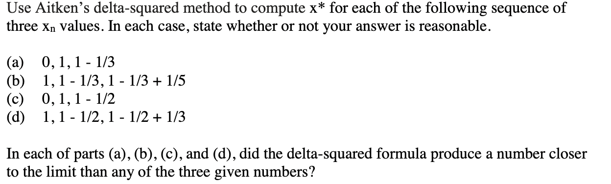 Solved Use Aitken's delta-squared method to compute x∗ for | Chegg.com