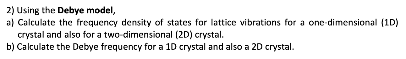 Solved 2) Using the Debye model, a) Calculate the frequency | Chegg.com