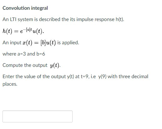 Solved Convolution integral An LTI system is described the | Chegg.com
