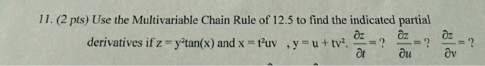 Solved Use the Multivariable Chain Rule of 12.5 to find the | Chegg.com
