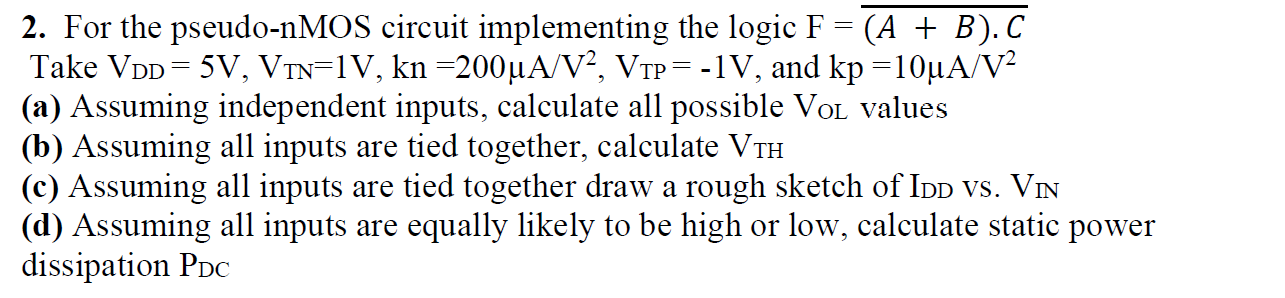 = 2. For the pseudo-nMOS circuit implementing the | Chegg.com