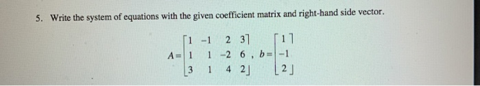 Solved 5. Write the system of equations with the given | Chegg.com