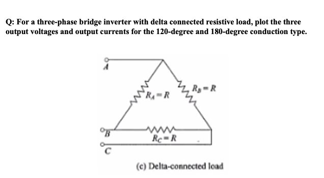Solved Q: For a three phase bridge inverter with delta | Chegg.com