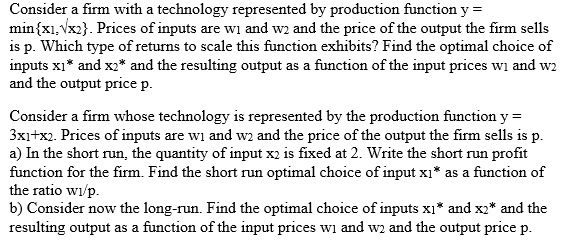 Solved Consider a firm with a technology represented by | Chegg.com