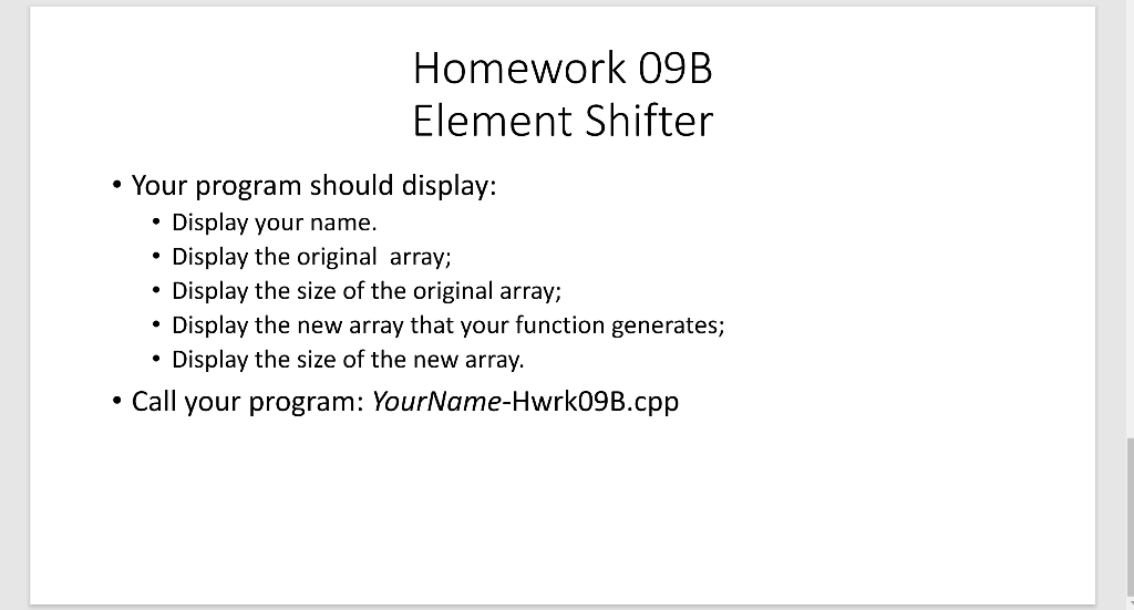 Solved Homework 09B Element Shifter • Write a function that | Chegg.com
