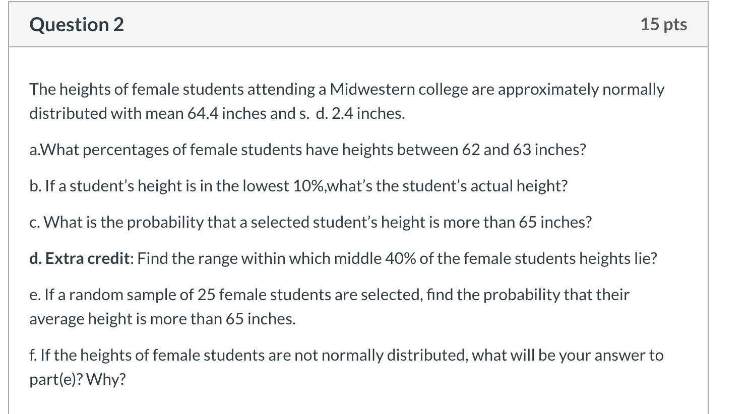 Solved Question 2 15 pts The heights of female students | Chegg.com