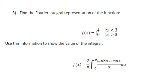 Solved 3) Find the Fourier integral representation of the | Chegg.com