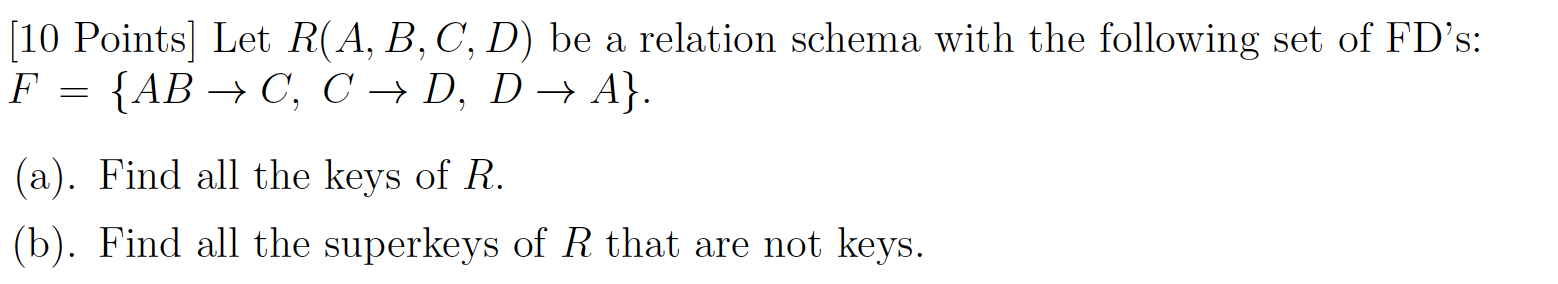 Solved [10 Points] Let R(A,B,C,D) be a relation schema with | Chegg.com