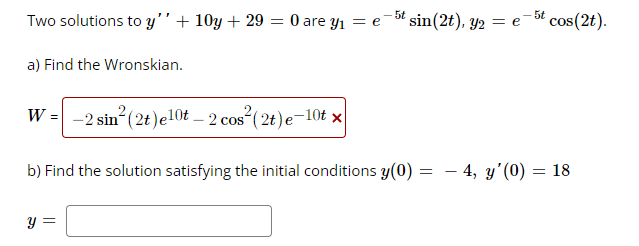 Solved Two solutions to y′′+10y+29=0 are | Chegg.com