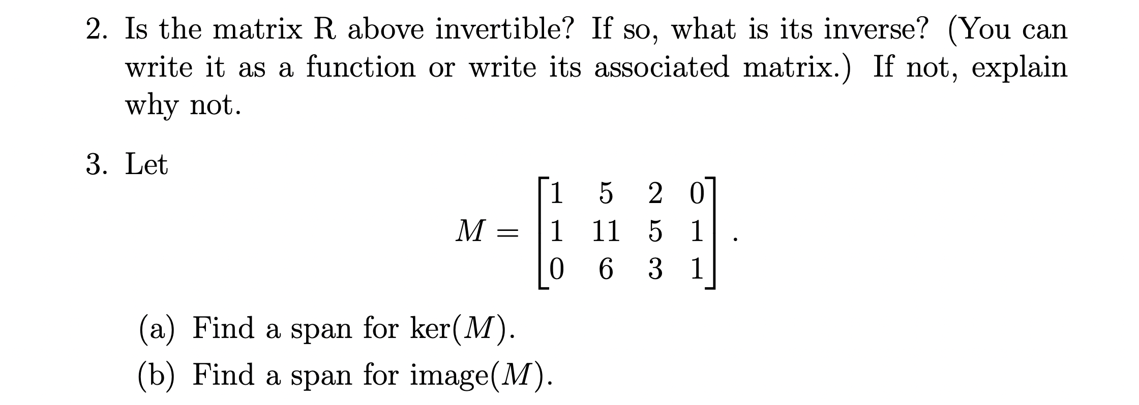 Solved 2. Is the matrix R above invertible? If so, what is | Chegg.com