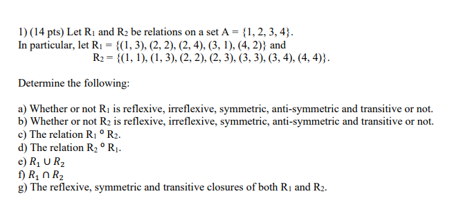 1) (14 pts) Let R1 and R2 be relations on a set | Chegg.com