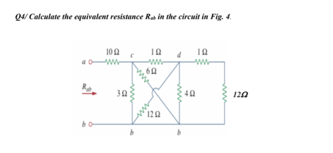 Solved Q4/ Calculate the equivalent resistance Rab in the | Chegg.com