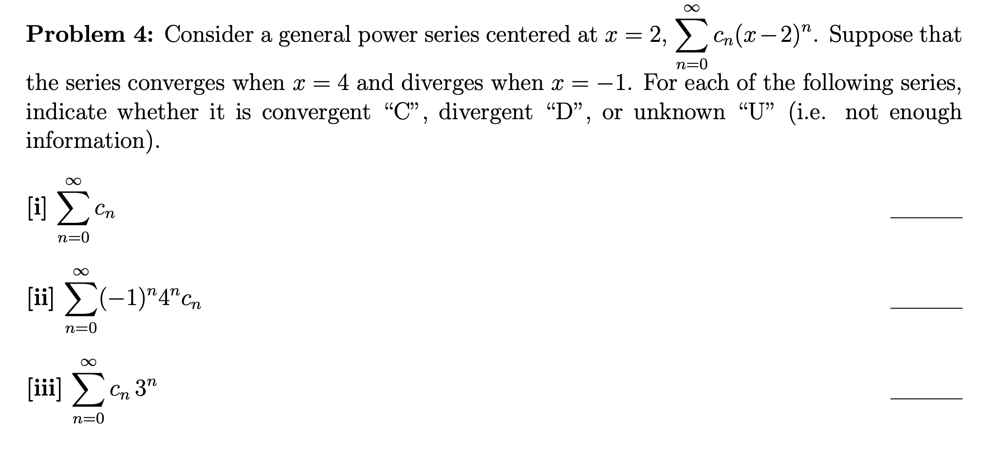 Solved Problem 4: Consider a general power series centered | Chegg.com