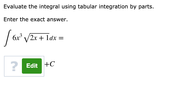 Solved Evaluate the integral using tabular integration by | Chegg.com