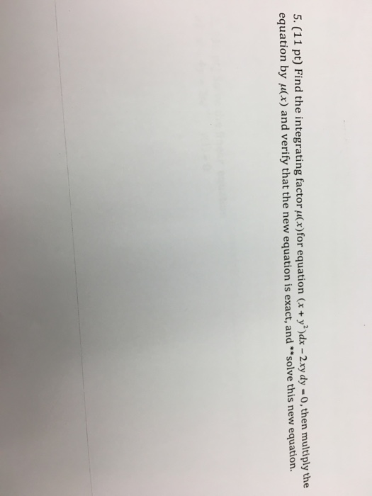 Solved Find the integrating factor mu(x) for equation (x + | Chegg.com