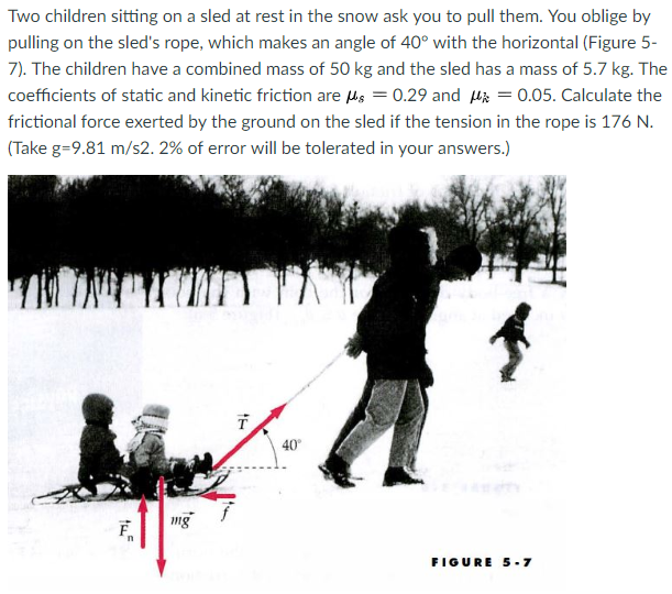 Solved Two children sitting on a sled at rest in the snow | Chegg.com