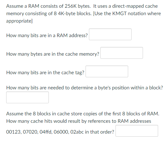Solved Assume a RAM consists of 256K bytes. It uses a | Chegg.com