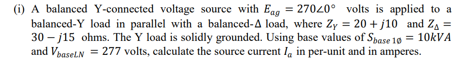 Solved (i) A balanced Y-connected voltage source with | Chegg.com