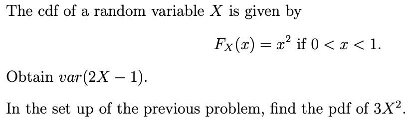 Solved The cdf of a random variable X is given by FX(x)=x2 | Chegg.com