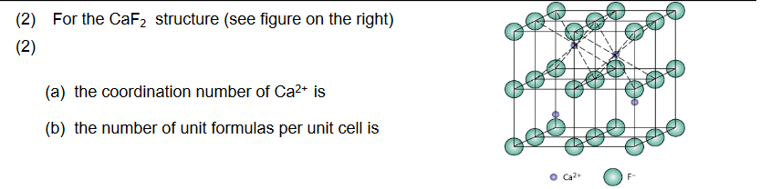 Solved (2) For the CaF2 structure (see figure on the right) | Chegg.com