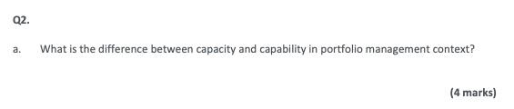 Solved Q2. a. What is the difference between capacity and | Chegg.com