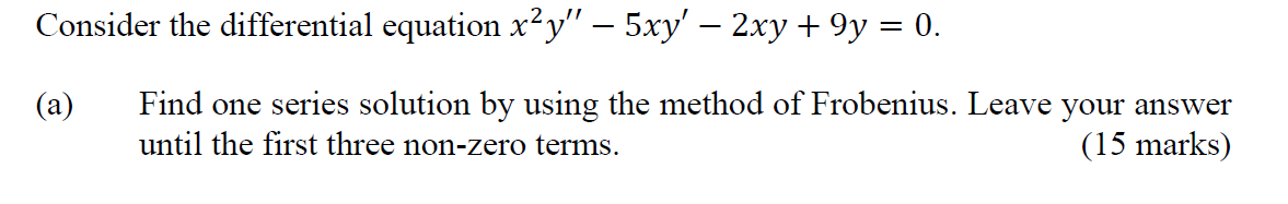 Solved Consider the differential equation x2y" – 5xy' – 2xy | Chegg.com