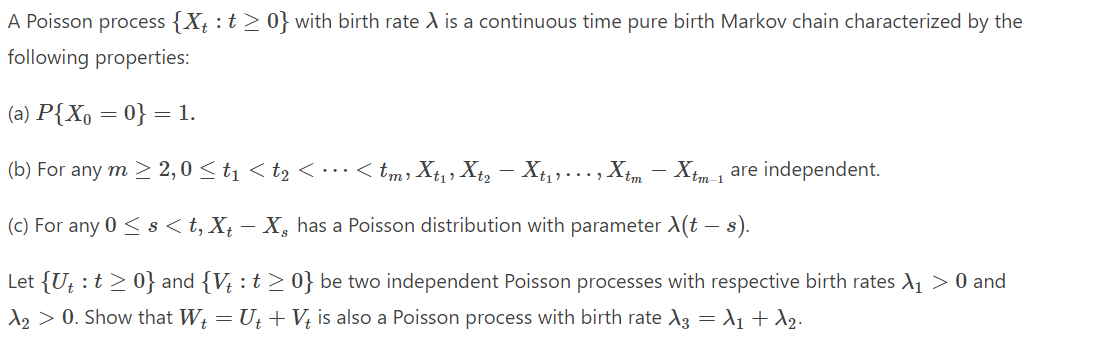Solved A Poisson process {Xt:t≥0} with birth rate λ is a | Chegg.com