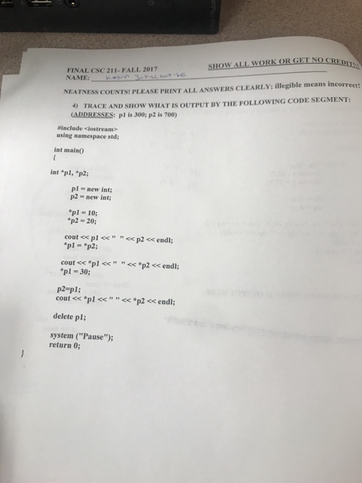 Solved SHOW ALL WORK OR GET NO CRED FINAL CSC 211-FALL. 2017 | Chegg.com