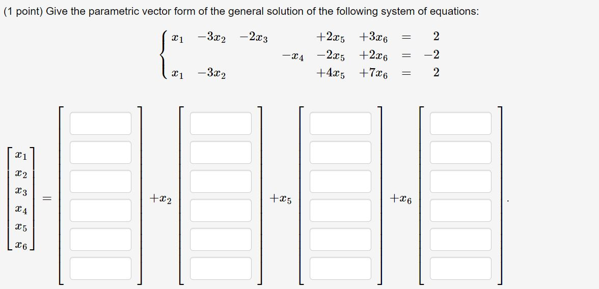 Solved (1 point) Give the parametric vector form of the | Chegg.com