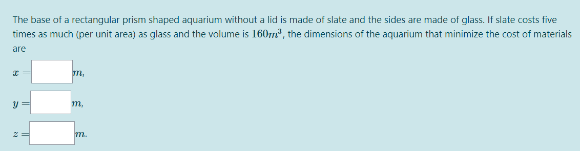 Solved The base of a rectangular prism shaped aquarium | Chegg.com