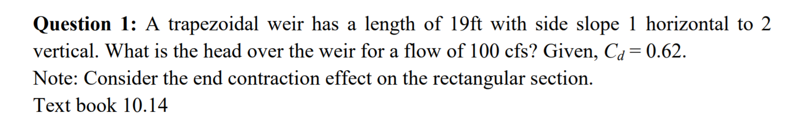 Solved Question 1: A trapezoidal weir has a length of 19ft | Chegg.com