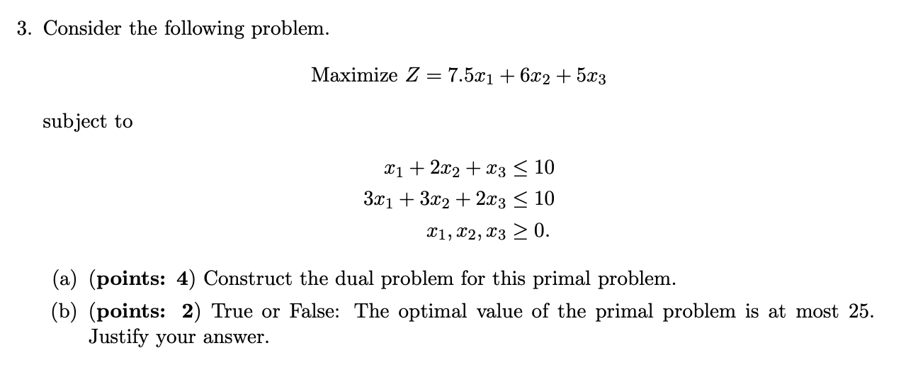 Solved 3. Consider the following problem. Maximize Z= 7.5x1 | Chegg.com