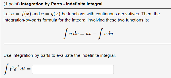 Solved (1 point) Integration by Parts - Indefinite Integral | Chegg.com