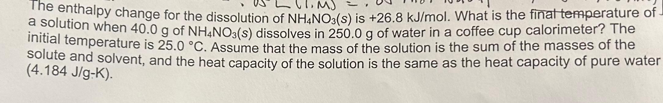 Solved The enthalpy change for the dissolution of NH4NO3(s) | Chegg.com