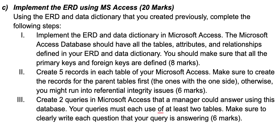 Solved c) Implement the ERD using MS Access (20 Marks) Using | Chegg.com Solved c) Implement the ERD using MS Access (20 Marks) Using | Chegg.com