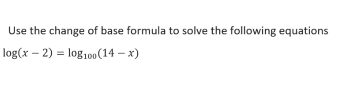 Solved Use the change of base formula to solve the following | Chegg.com